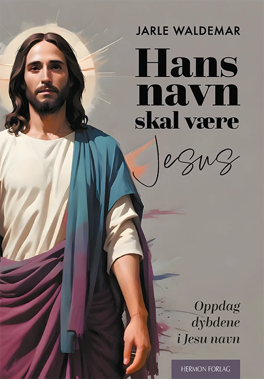 Hans navn skal være Jesus (Forhåndsbestill nå!) - Hermon Forlag